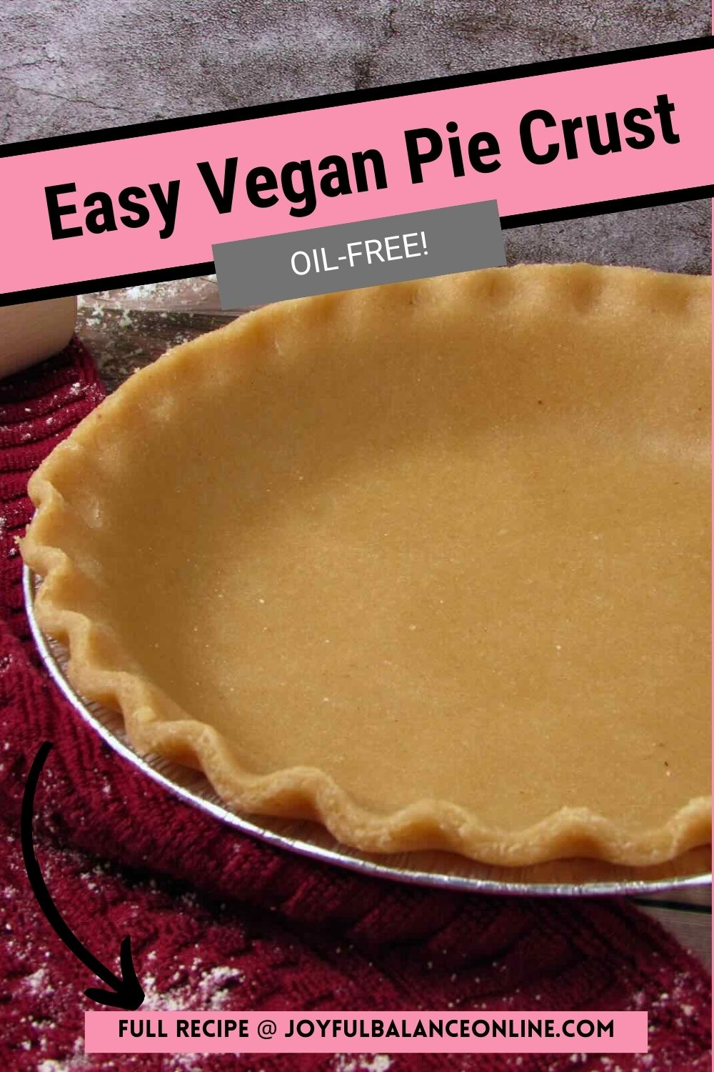 Easy Vegan Pie Crust (Oil-Free!) - Joyful Balance